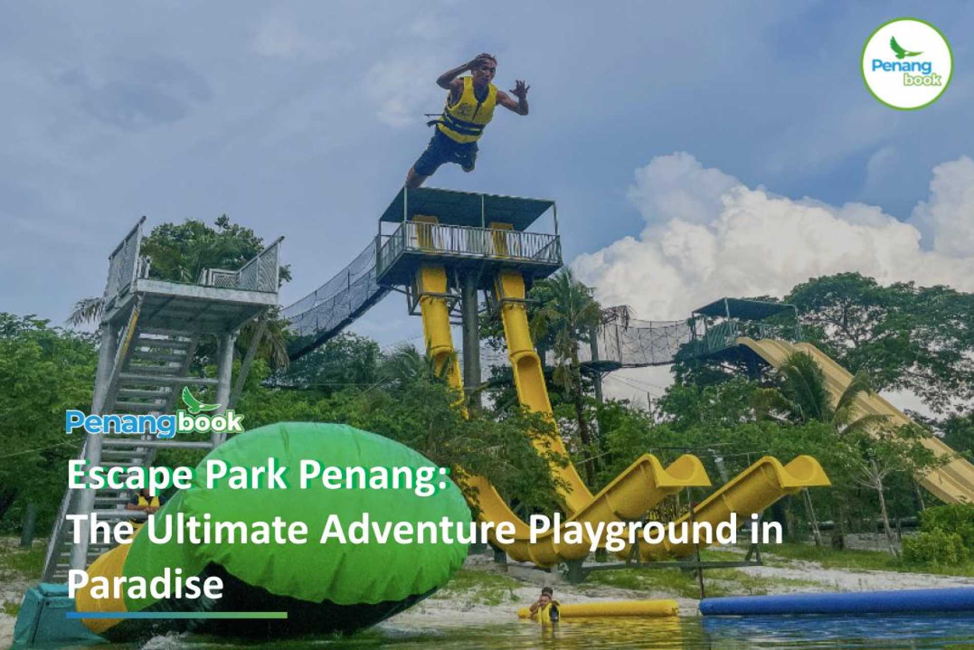 ESCAPE Penang: The Ultimate Adventure Playground in Penang